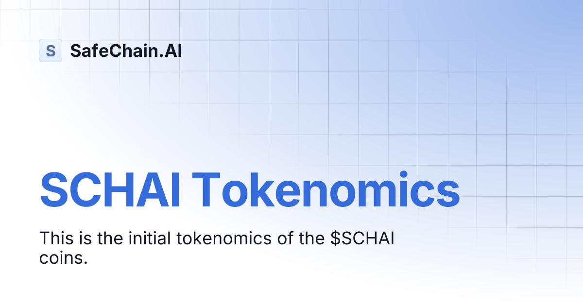SCHAI Tokenomics | SafeChain.AI